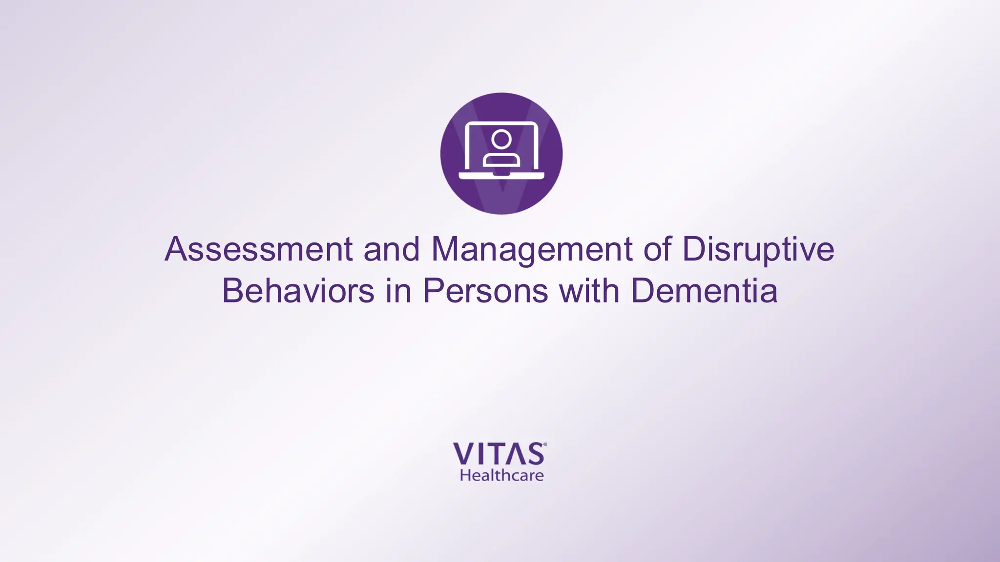 Assessment and Management of Disruptive Behaviors in Persons with ...