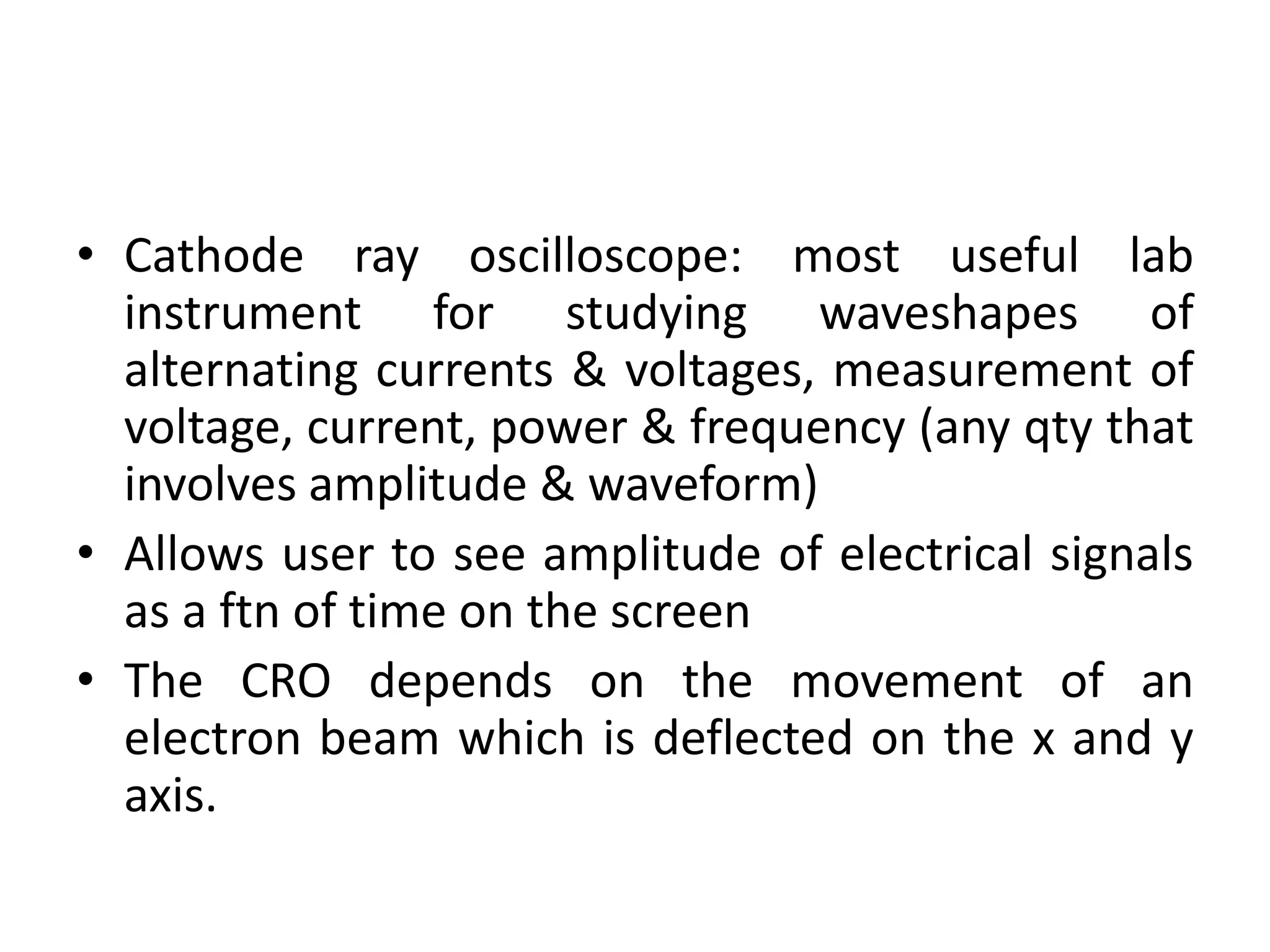 ELECTRICAL AND ELECTRONICS MEASURING INSTRUMETNTS,CRO,CRT,PROBES,OSCILLOSCOPES | PPTX