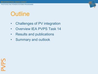 2014 PV Distribution System Modeling Workshop: The IEA PVPS Task 14 High penetration PV in ...