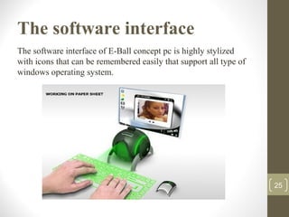 E ball ppt1 | PPT | Computer Peripherals | Computing