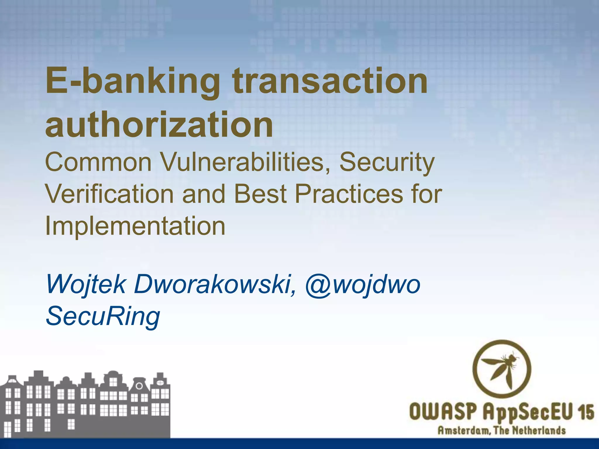AppSec EU 2015 - E-banking transaction authorization - possible ...