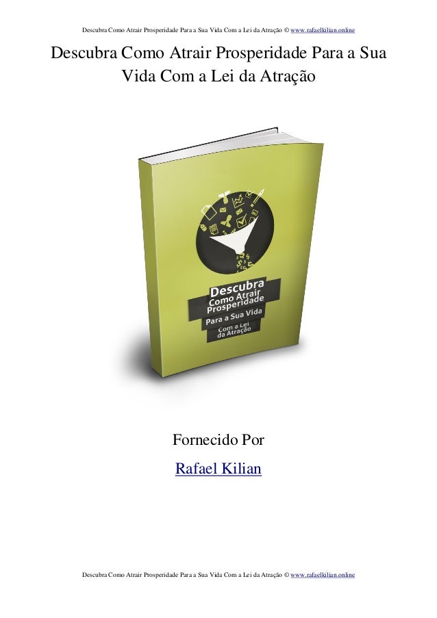 e-Bbook Descubra Como Atrair Prosperidade Para Sua Vida Com a Lei da e-Bbook Descubra Como Atrair Prosperidade Para Sua Vida Com a Lei da