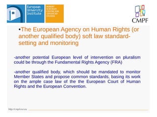 EUROPEAN UNION COMPETENCIES IN RESPECT OF MEDIA PLURALISM AND MEDIA ...