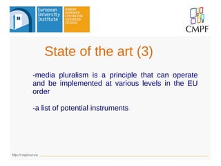 EUROPEAN UNION COMPETENCIES IN RESPECT OF MEDIA PLURALISM AND MEDIA ...