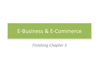 E Business & E Commerce + | PPT