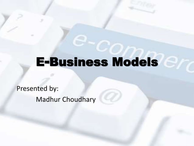 E business models | PPTX | Business | Business and Finance