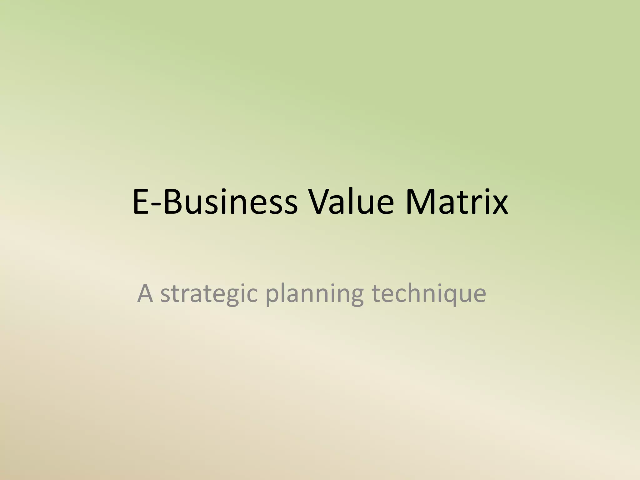 E business value matrix | PPTX