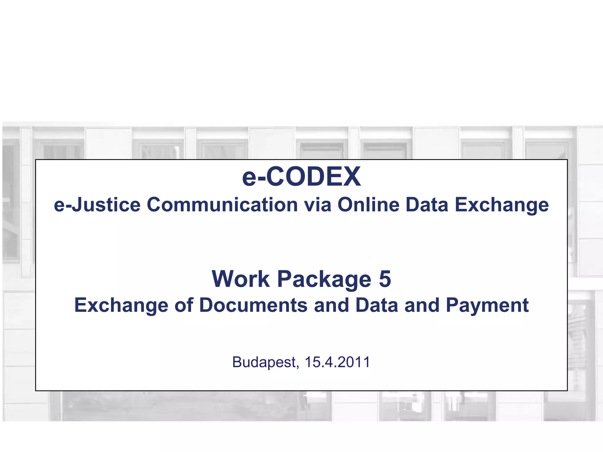 e-CODEX Project General Overview | PPT