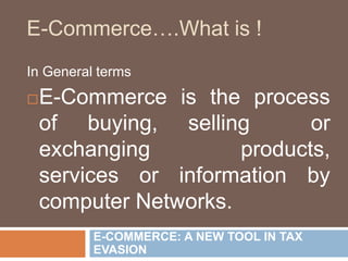 E-COMMERCE: A NEW TOOL IN TAX EVASION | PPT
