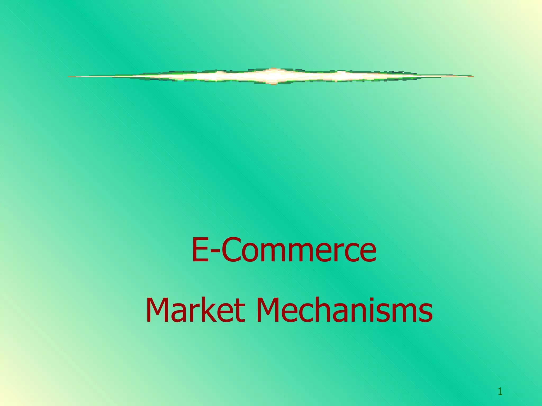 E commerce market mechanisms | PPT