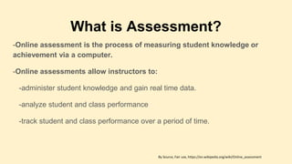 Online Assessment for Online Instruction | PPT