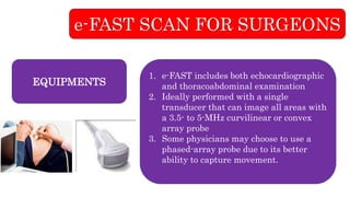 E fast scan for surgeons- skill lab procedure- osce - copy | PPT