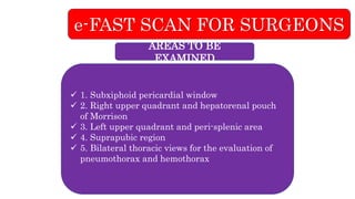 E fast scan for surgeons- skill lab procedure- osce - copy | PPT