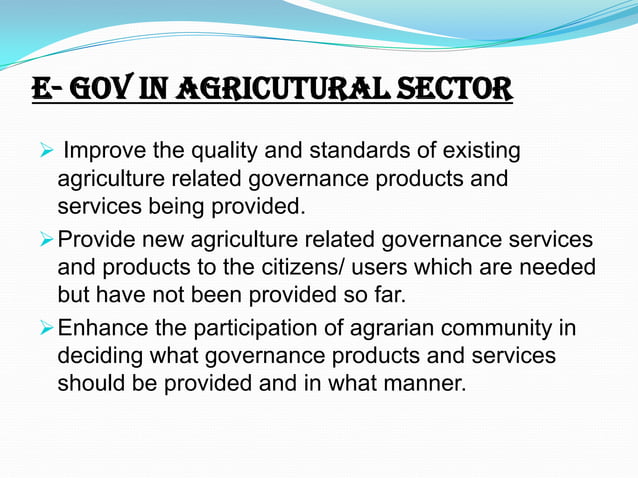 E governance in agricultural sector | PPTX | Agriculture | Industries