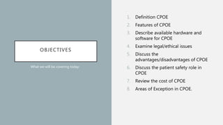 Computerized physician order entry (CPOE) | PPTX