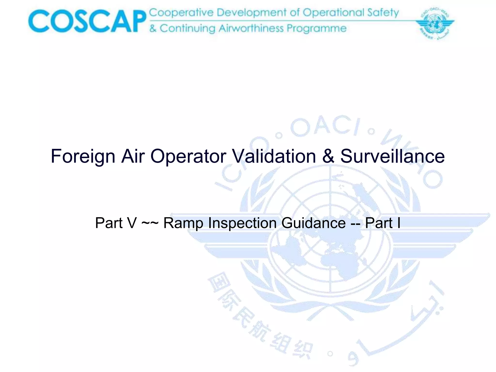 E icao ramp inspection guidance part i 2009-07 r3 | PPTX