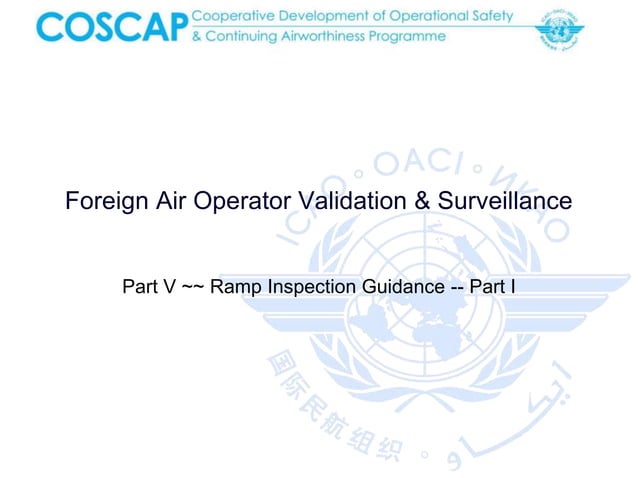 E icao ramp inspection guidance part i 2009-07 r3 | PPTX