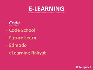 Presentasi E learning kelompok 2 | PPTX