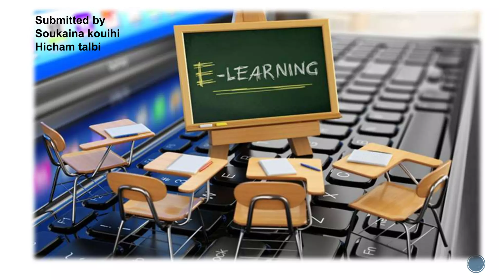 E-Learning presentation by Soukaina Kouihi | PPTX