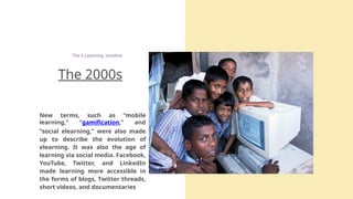 Presentation on Historical Development of E- Learning.pptx | Free Download