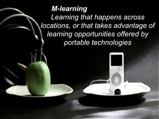 E Learning: Evolution (m-learning) | PPT