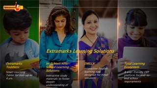 Extramarks - How is technology bridging the learning gap? | PPT