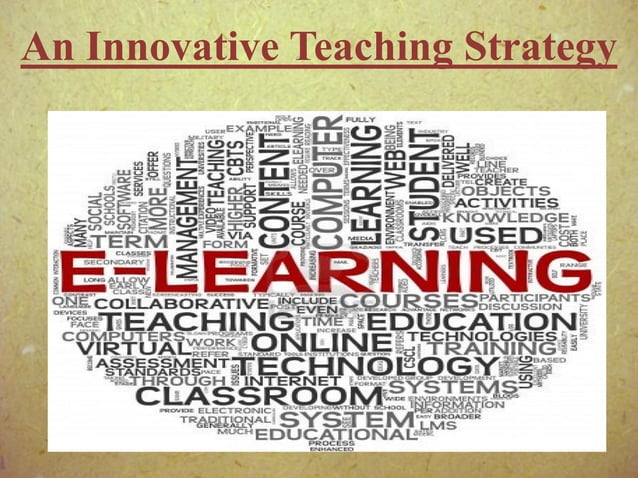E-LEARNING, An Innovative Teaching Strategy. | PPT