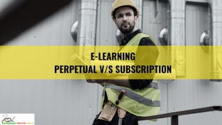 E learning perpetual vs subscription | PPT