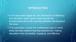 Revolutionizing Education: Exploring E-Learning Software Development Services | PPT