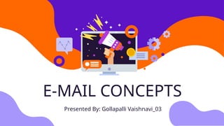 Explains all the email concepts, mostly basic but by the end youll know ...