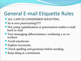 E mail etiquette-1 For Students who are in Sem III... Useful for ...