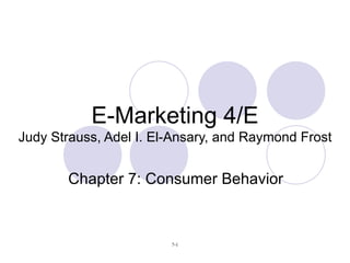 E Marketing Ch7 Consumer Behavior | PPT | Internet | Computing
