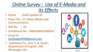 Mass Media and Communication : Online Survey :Use of E- Media and its ...
