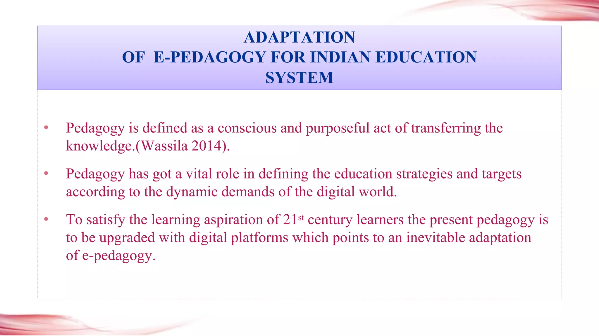 E pedagogy a conditional promise to indian education system & its ...
