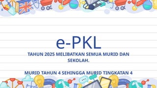 PELAKSANAAN EPKL DI SEKOLAH BAGI SEMUA TINGKATAN | PPTX