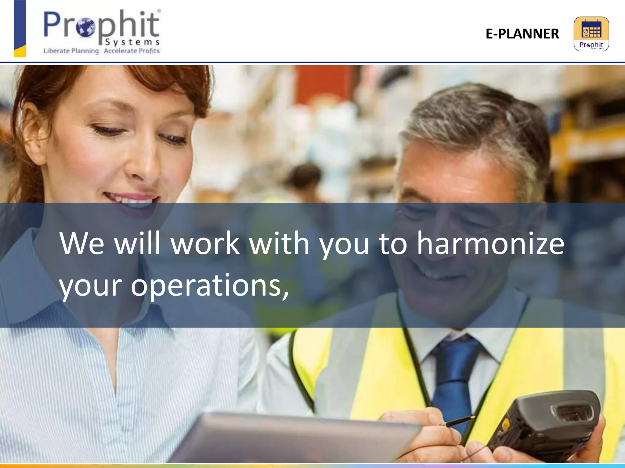 Prophit E-Planner - Supply Chain Planning - Prophit Systems | PPTX