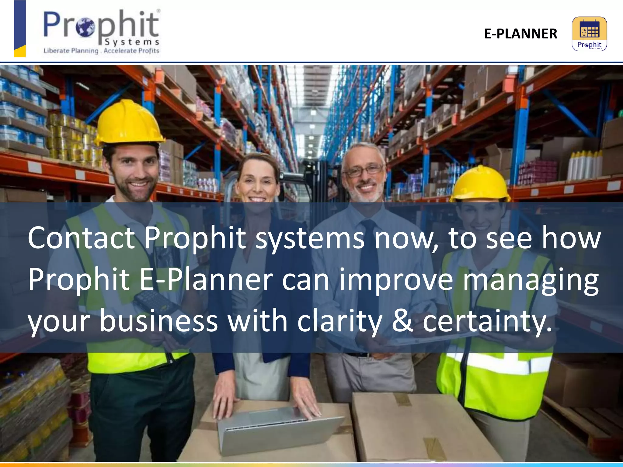 Prophit E-Planner - Supply Chain Planning - Prophit Systems | PPTX