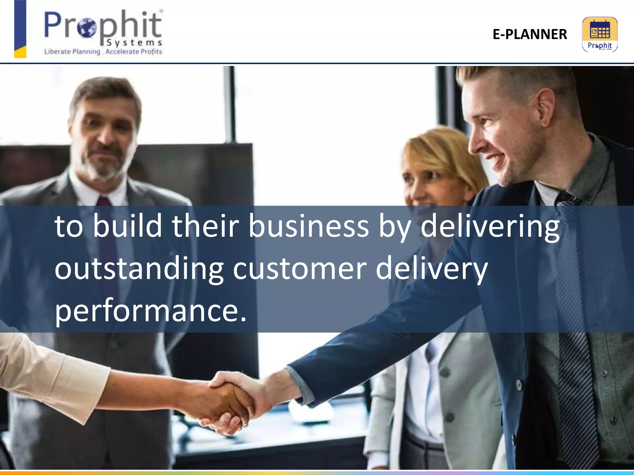 Prophit E-Planner - Supply Chain Planning - Prophit Systems | PPTX