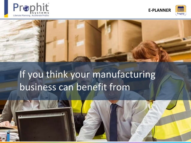 Prophit E-Planner - Supply Chain Planning - Prophit Systems | PPT