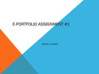 E portfolio assignment #2- NMP 616 | PPT