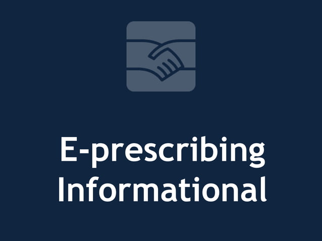 The E-prescribing Informational | PPT