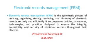 The Electronic-record management practice | PPTX