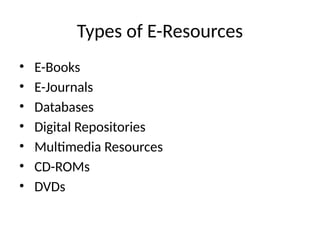 Electronic-Resources_in_Library_Services and their importance.pptx