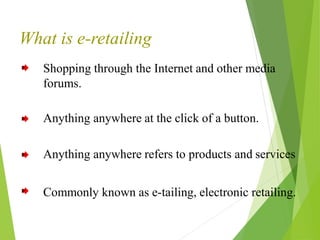 E retailing by shohrab | PPT