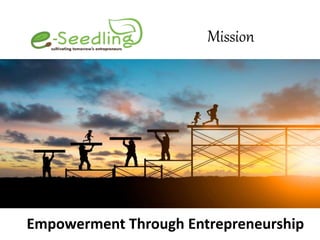 E seedling-youth-entrepreneurship-values-mission | PPTX | Business ...