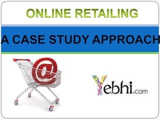 E tailing | PPTX | Internet | Computing