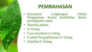 E-voting menjadi langkah pelestarian pepohonan | PPT