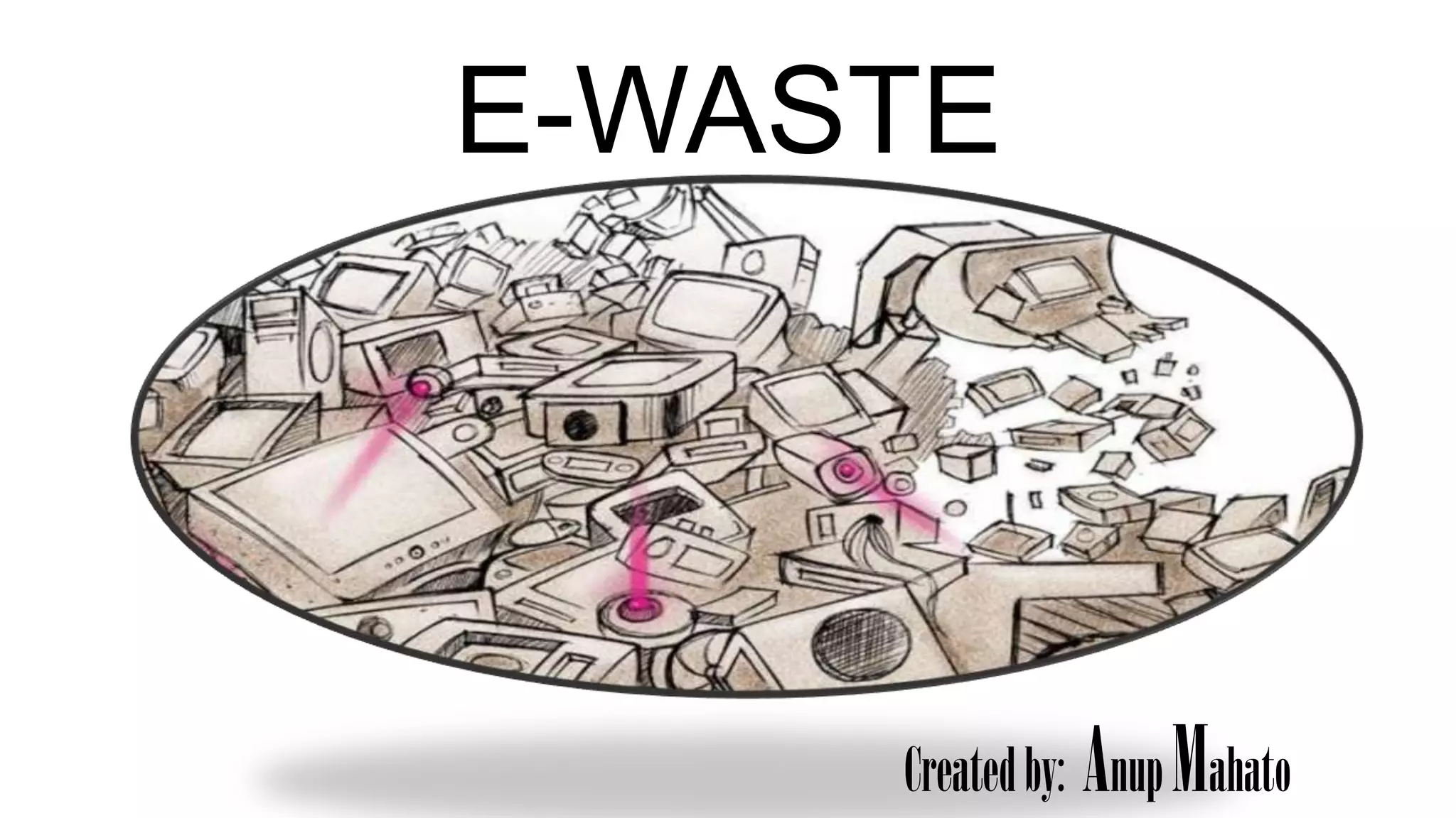 E-Waste | Electronic Waste PPT | PPTX