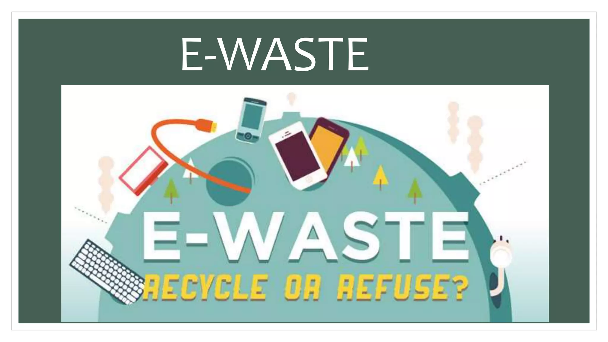 E waste | PPTX