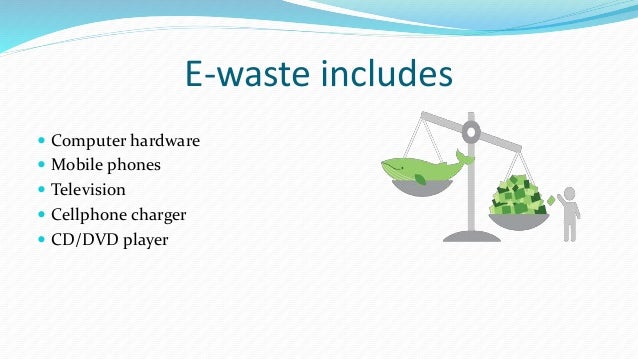 E waste, effect and their management